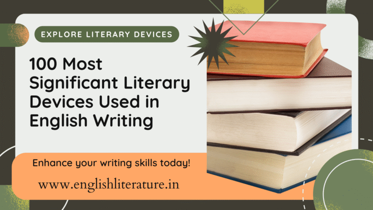 100 Most Significant Literary Devices Used in English Writing ...