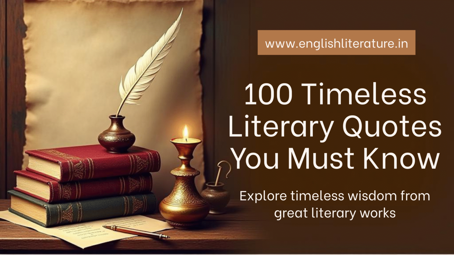 100 Timeless Literary Quotes: Wisdom, Truth, Love & Life from the ...